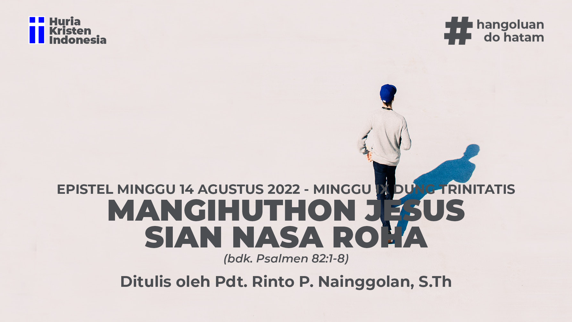 EPISTEL MINGGU 14 AGUSTUS 2022 - PSALMEN 82:1-8 - HKI